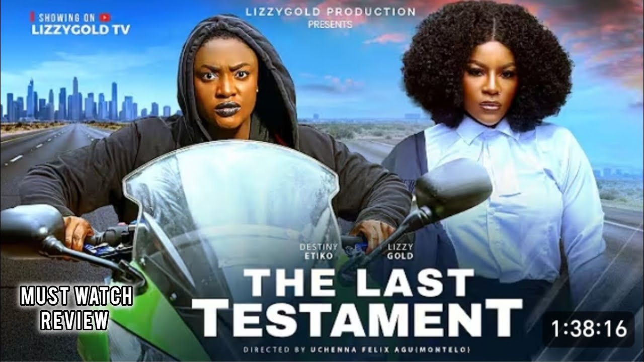 THE LAST TESTAMENT - NEW MOVIE - LIZZY GOLD, DESTINY ETIKO, LATEST ...