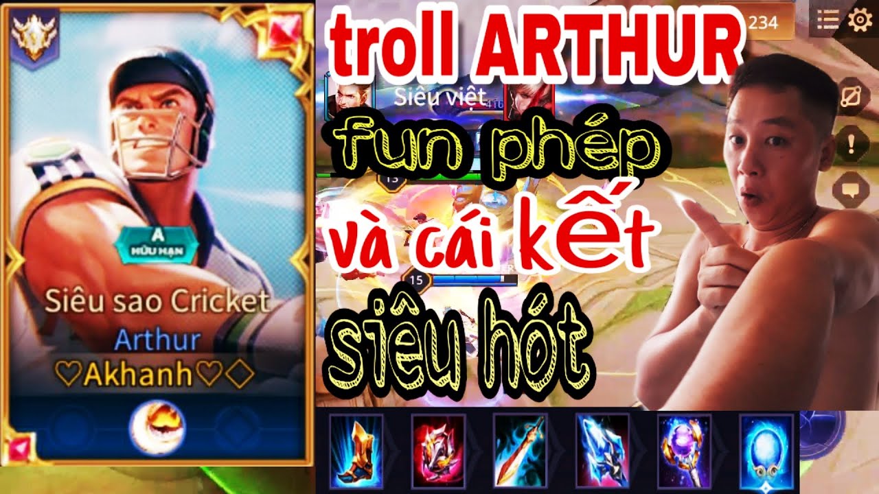 Troll LIÊN QUÂN | ARTHUR Full Phép Đi Top Vẫn Băng Trụ Cân Team | Xem ...
