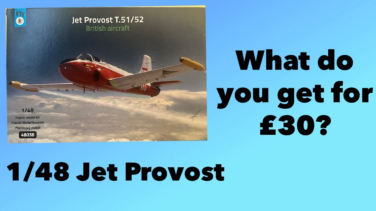 Fly models 1/48 Jet Provost unboxing - What do you GET for £30? - YouTube