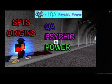 SPTS (Origin) Qa Psychic Power! [ROBLOX] - YouTube