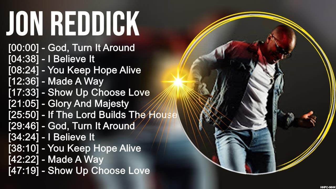 J o n R e d d i c k Greatest Hits ~ Top Christian Gospel Worship Songs ...