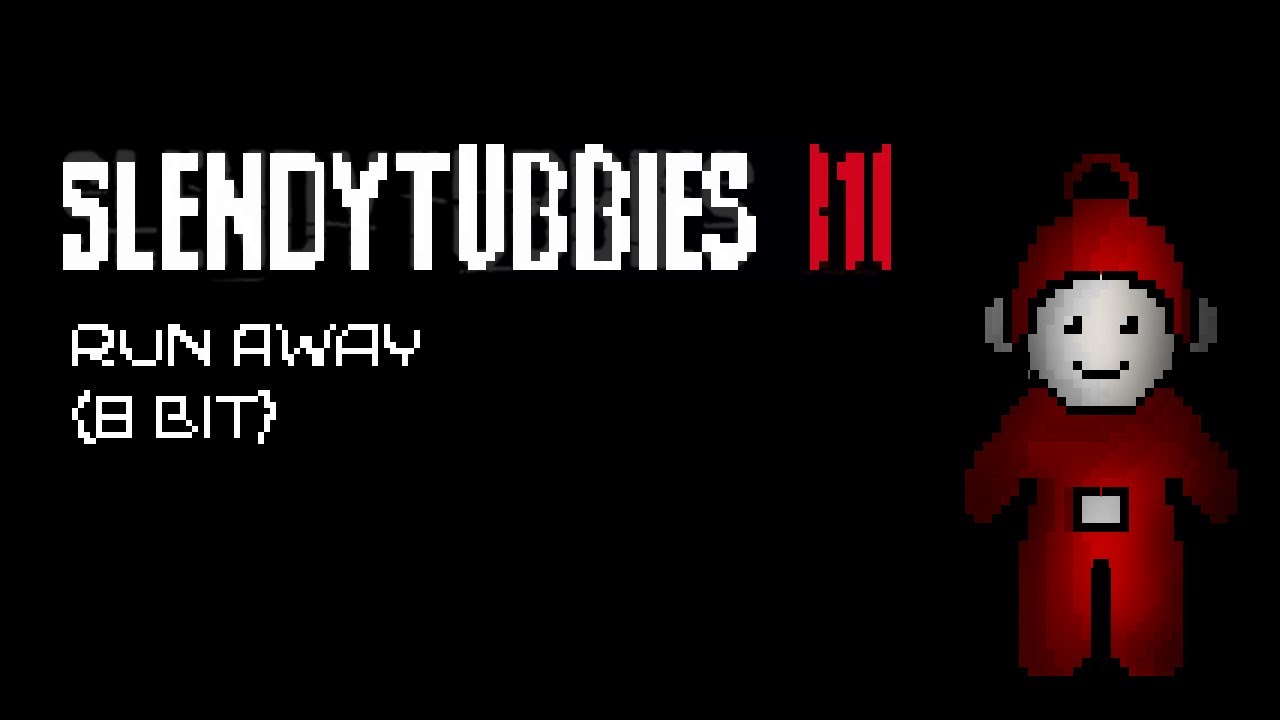 Slendytubbies 3 "Run Away" (8 BIT REMIX) - YouTube