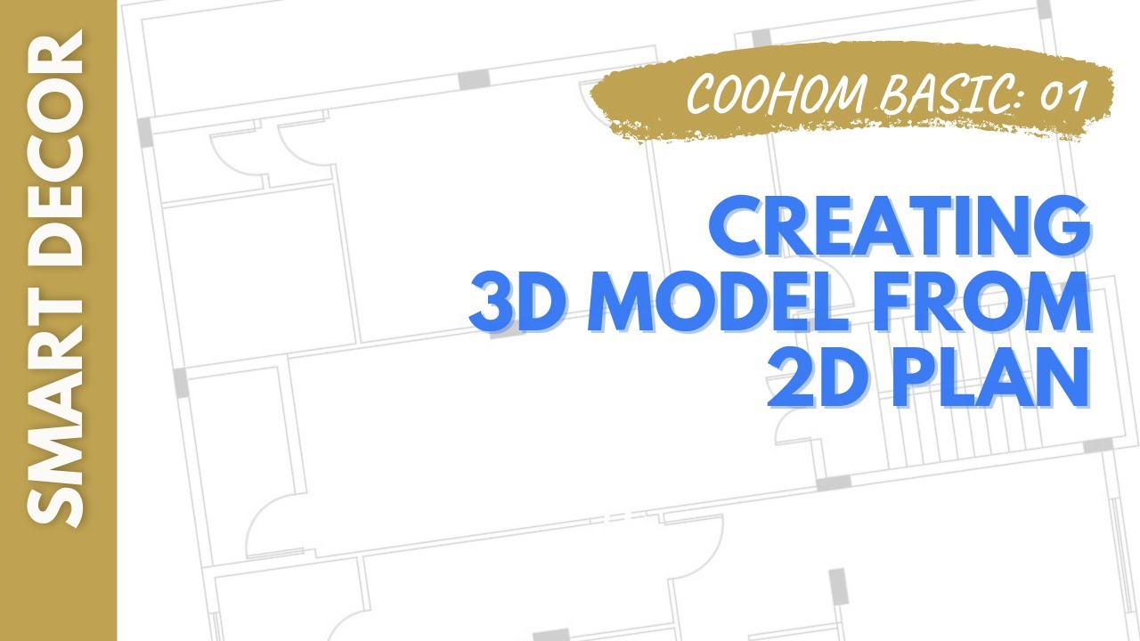 Coohom for Beginners: 01 Creating 3D Model from 2D Plan - YouTube
