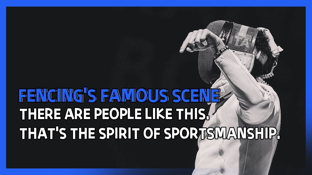Fencing is a famous spectacle. There's sportsmanship in people like ...