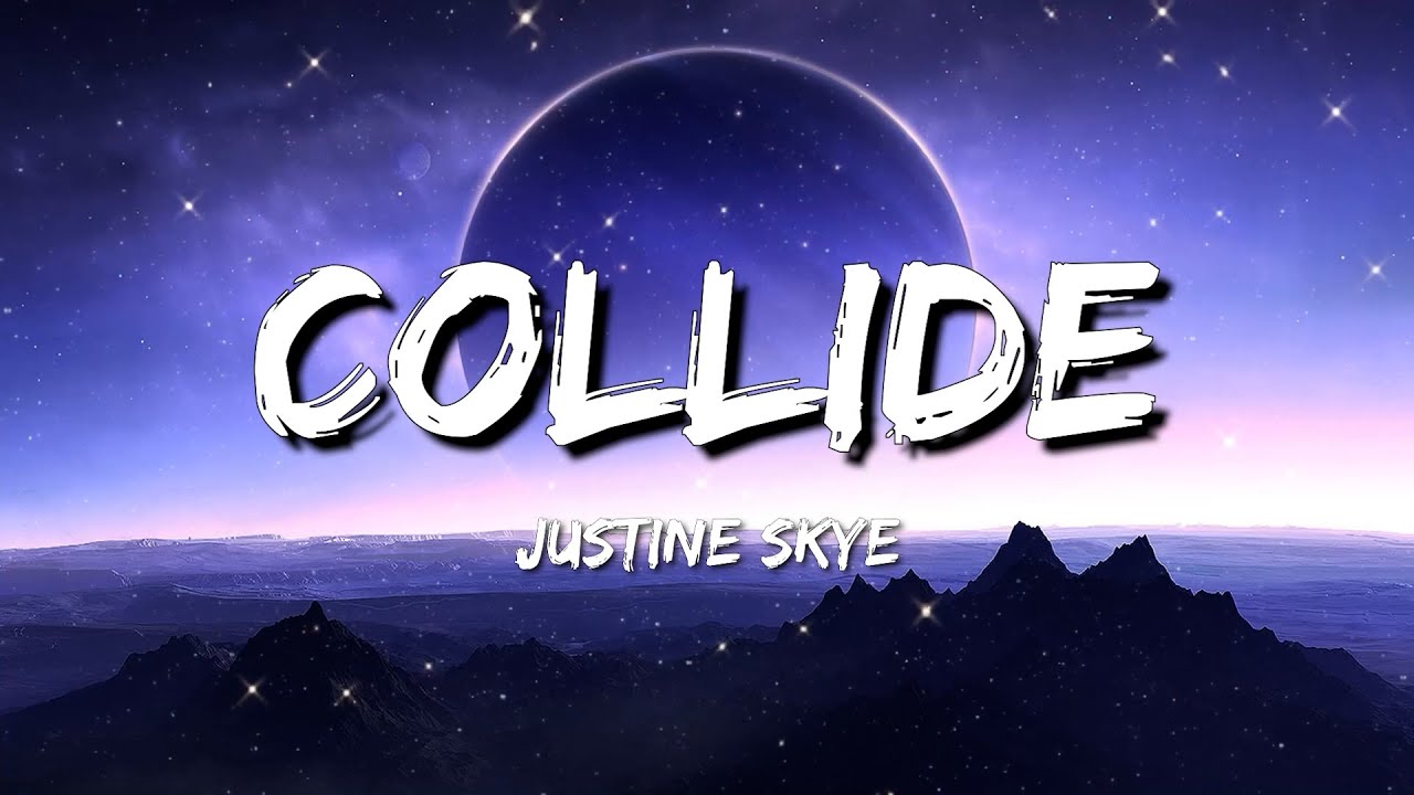 Justine Skye - Collide (Lyrics) Ft. Tyga - Oliver Anthony Music, Chris ...