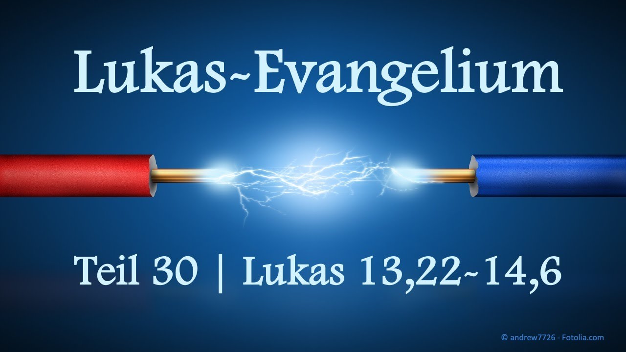 Predigtreihe: Lukasevangelium (30/52) - Lukas 13,22-14,6 | Glauben als ...