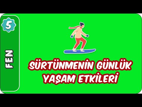 Sürtünmenin Günlük Yaşam Etkileri  | 5. Sınıf Fen evokul Kampı