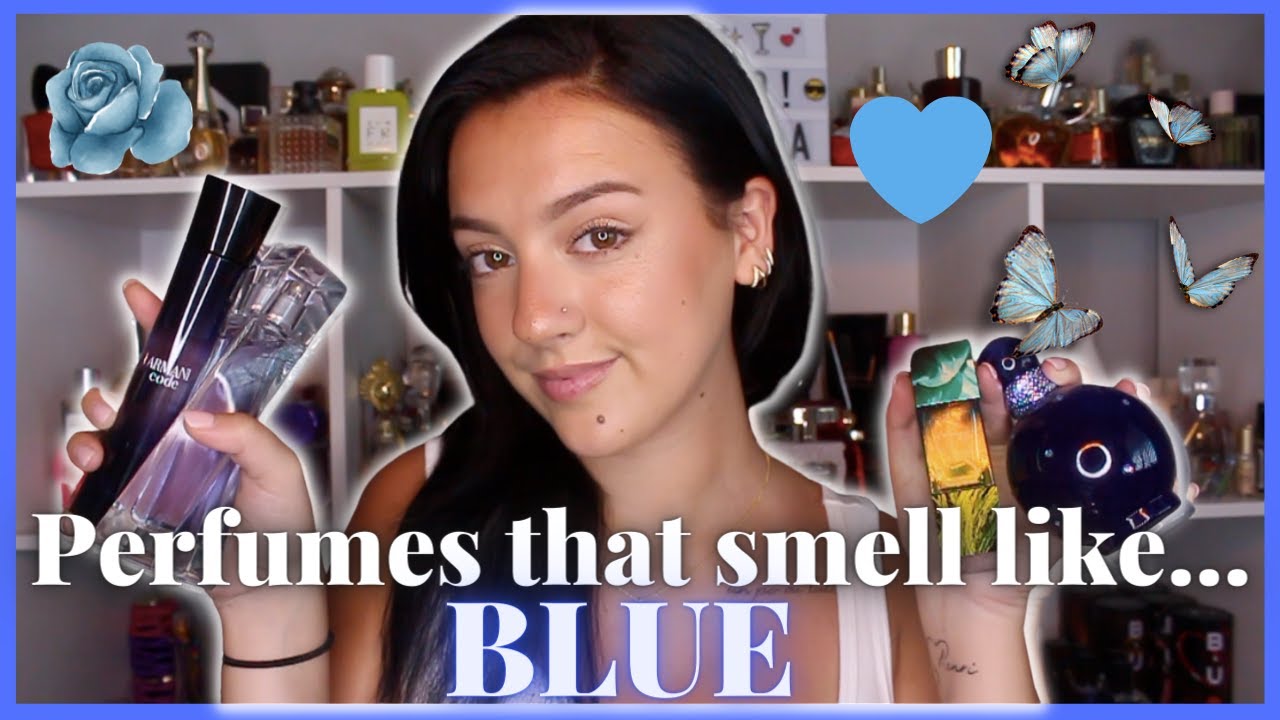 💎💙🌊Perfumes that smell like the color...BLUE!!💎💙🌊 - YouTube
