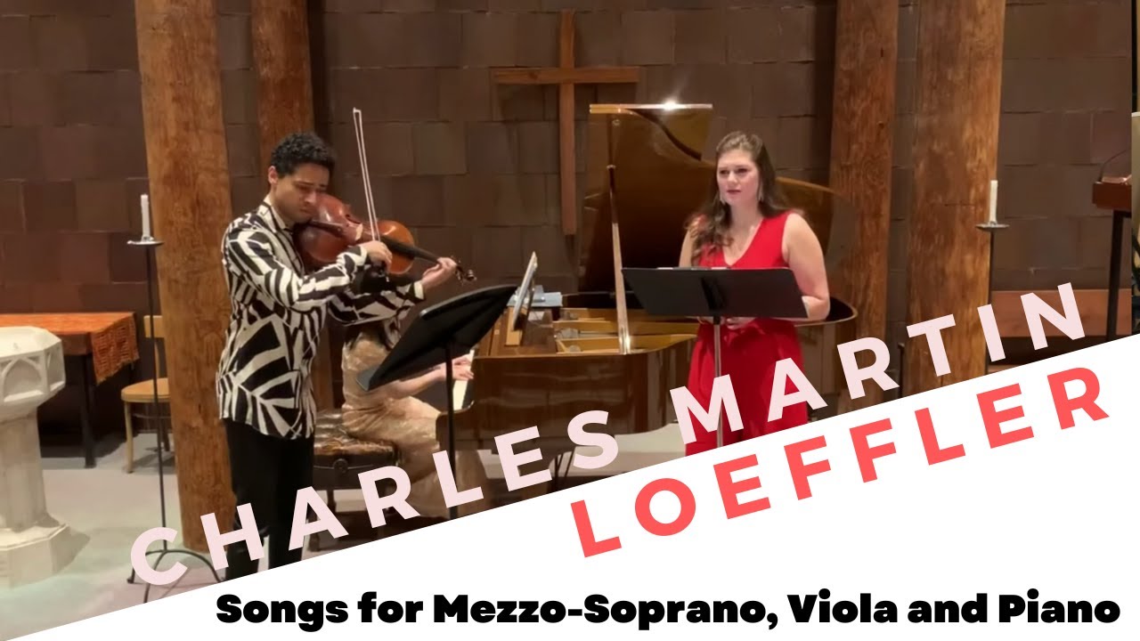 Loeffler Songs for mezzo-soprano, viola, and piano - YouTube