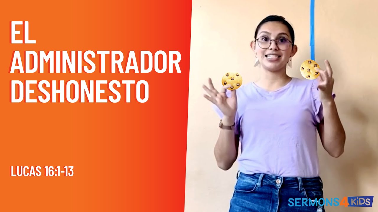 El administrador deshonesto: Sermón para niños sobre Lucas 16:1-13 ...