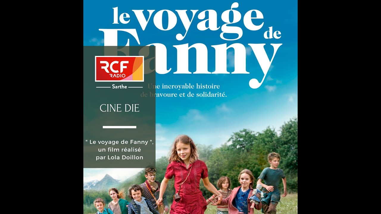CINE DIE : " Le voyage de Fanny ", un film réalisé par Lola Doillon ...