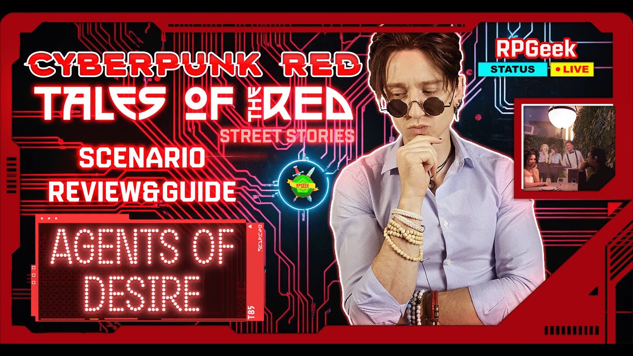 [CYBERPUNK RED] Scenario Review & Guide - Agents of Desire - YouTube
