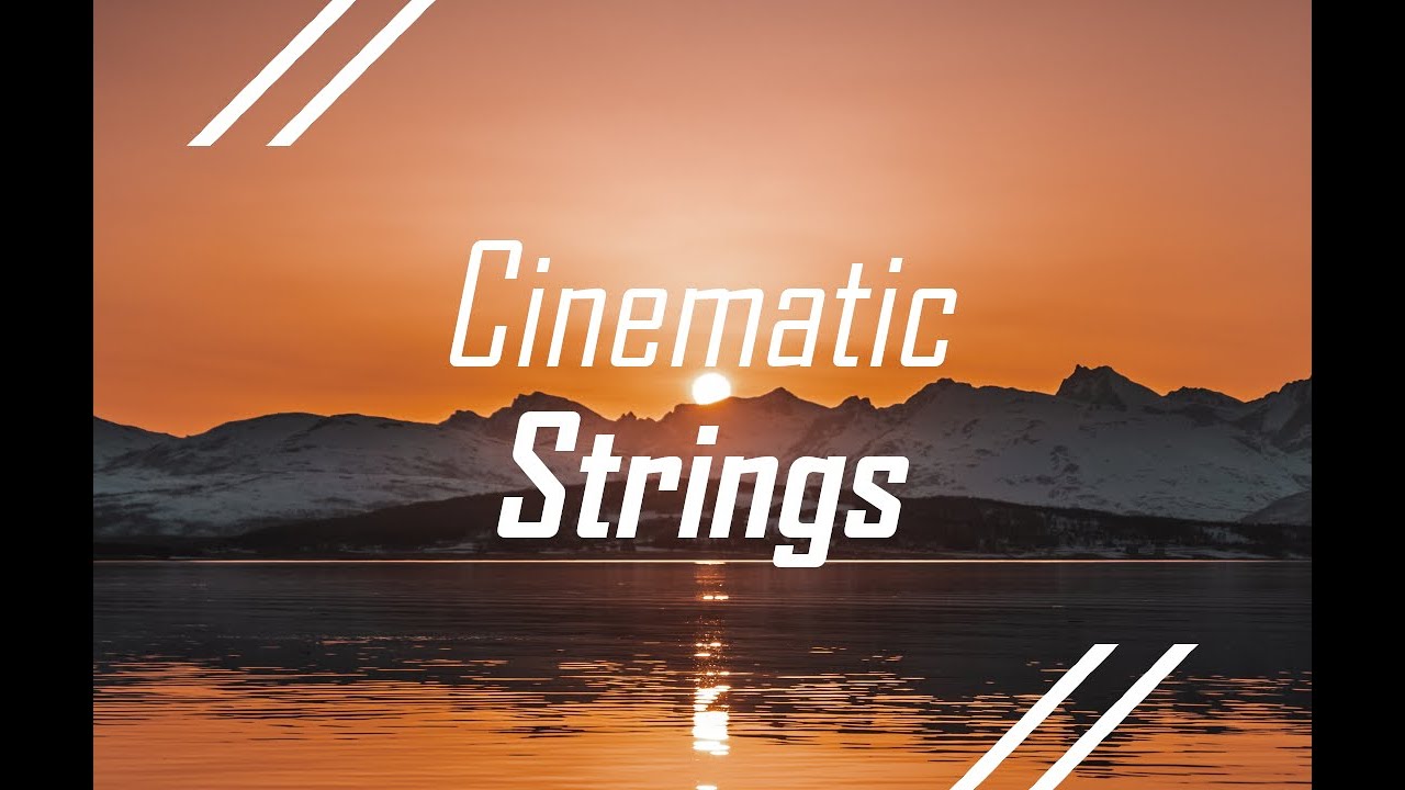 Epic Cinematic Strings Royalty Free Music for Commercials and ...