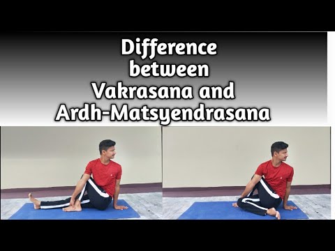 Difference between Vakrasana and Ardh matsyendrasana - YouTube