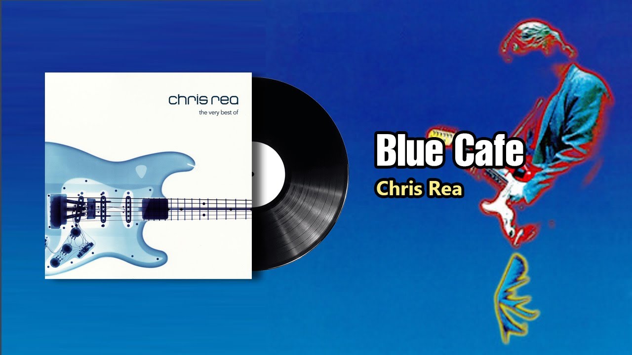 Blue Cafe - Chris Rea (1998) - YouTube