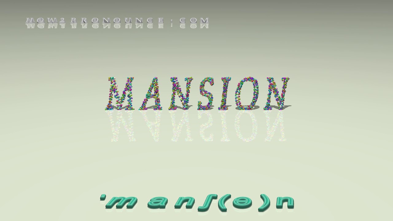 mansion - pronunciation + Examples in sentences and phrases - YouTube