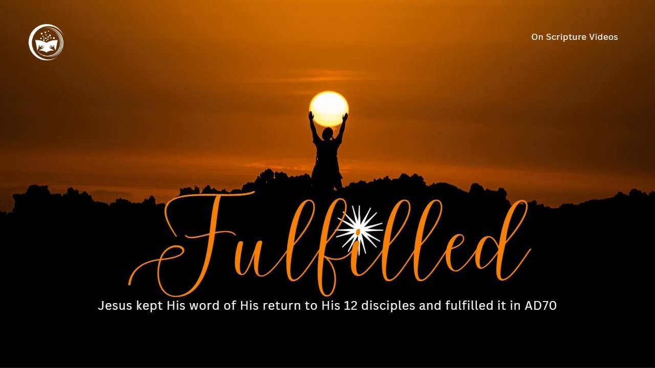 Jesus kept His word of His return to His 12 disciples and fulfilled it ...
