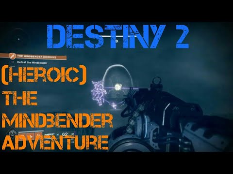 DESTINY 2: (HEROIC ADVENTURE) Hiraks, the Mindbender #Destiny2 - YouTube