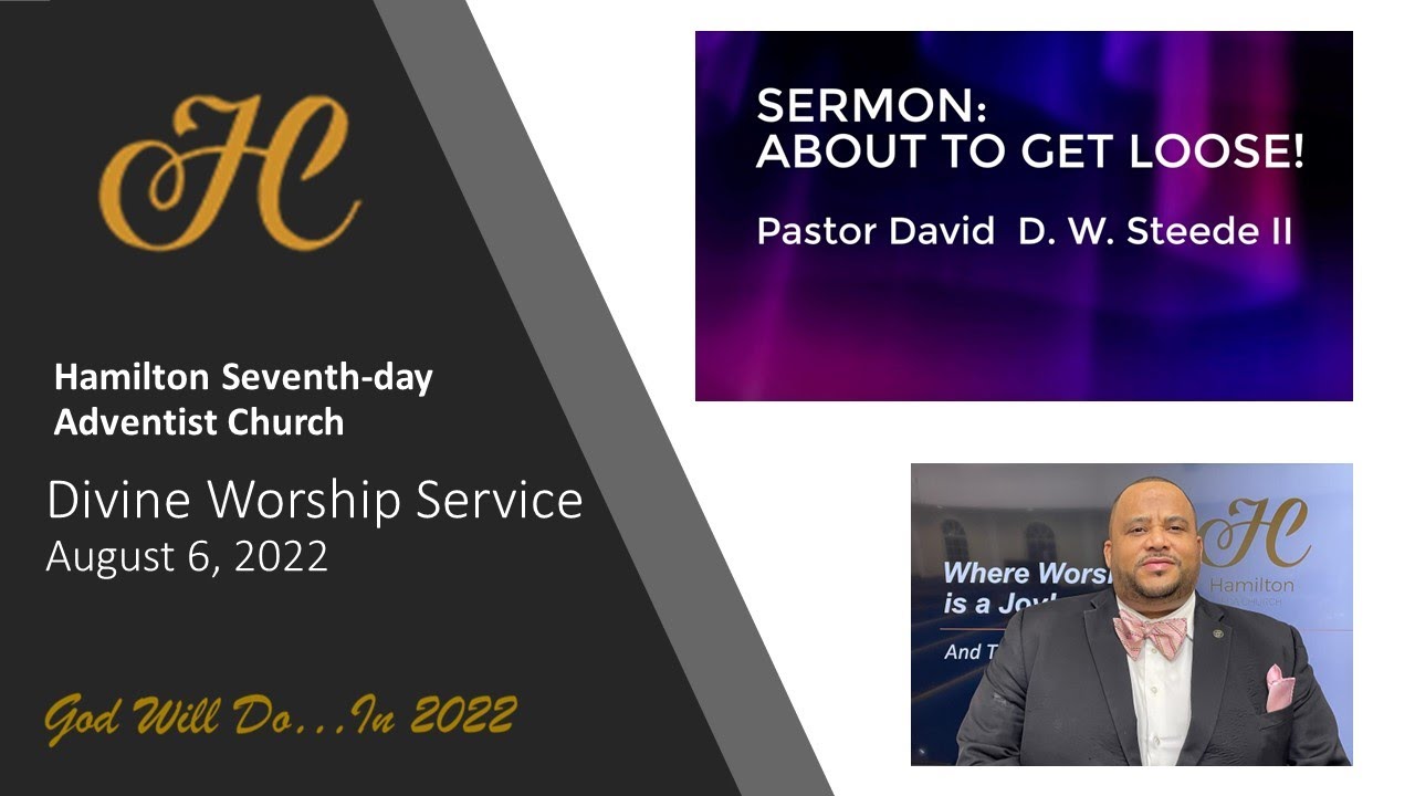 06/August/2022 - Hamilton Worship | Sermon: Pastor David D. W. Steede ...