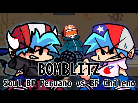FNF | Bomblitz but Soul BF Peruano(AU?) vs BF Chileno sings it! - YouTube