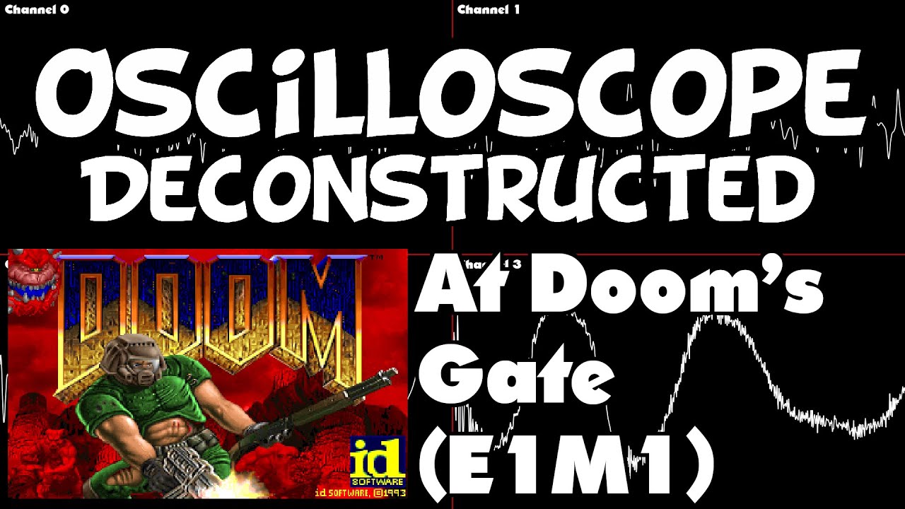 Doom - At Doom's Gate (E1M1) - Oscilloscope Deconstruction - YouTube