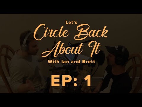 Circle Back About It: Episode 1 feat. Brett Blackman (Bon Iver, Virtual ...