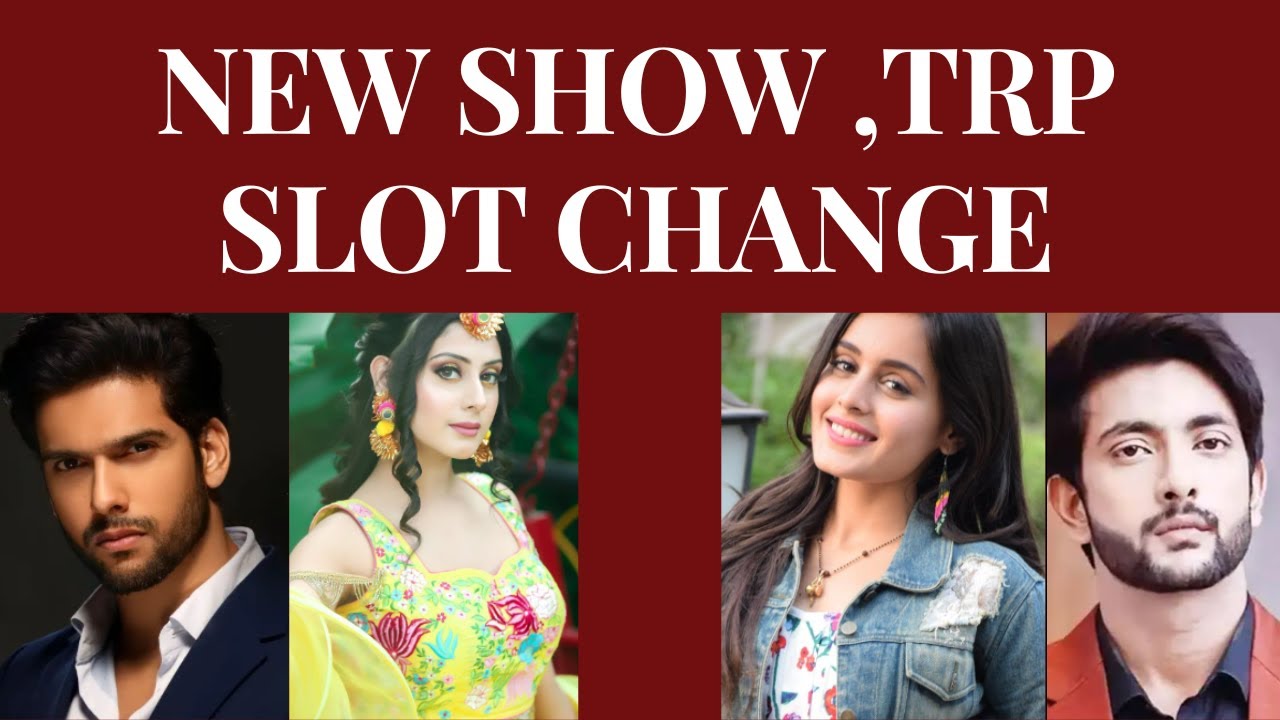 NEW SHOW , TRP , SLOT CHANGE ,NEW PROMO OUT - YouTube