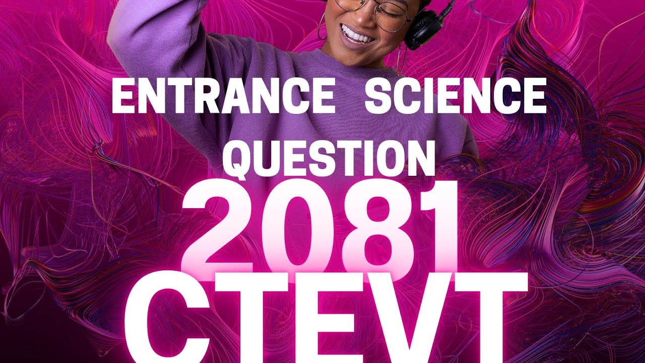 ctevt entrance question 2081/science model question2081 - YouTube