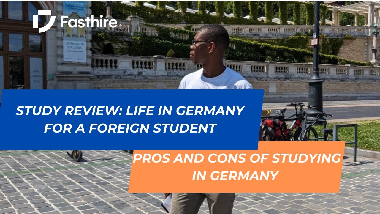 Life in Germany for a Foreign Student | Pros and Cons of Studying in ...