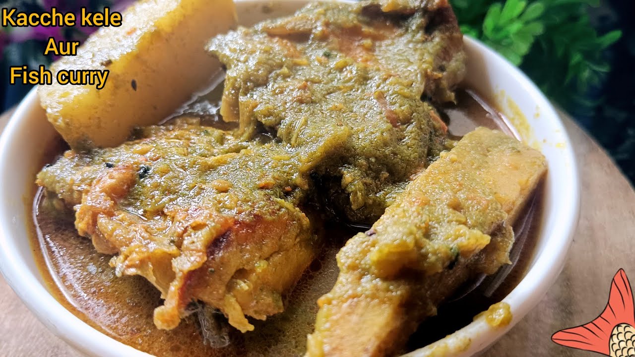 कच्चे केले और फीस करी ऐसे बनाओगे तो उंगली चाटते रहजाओगे || kacche kele ...