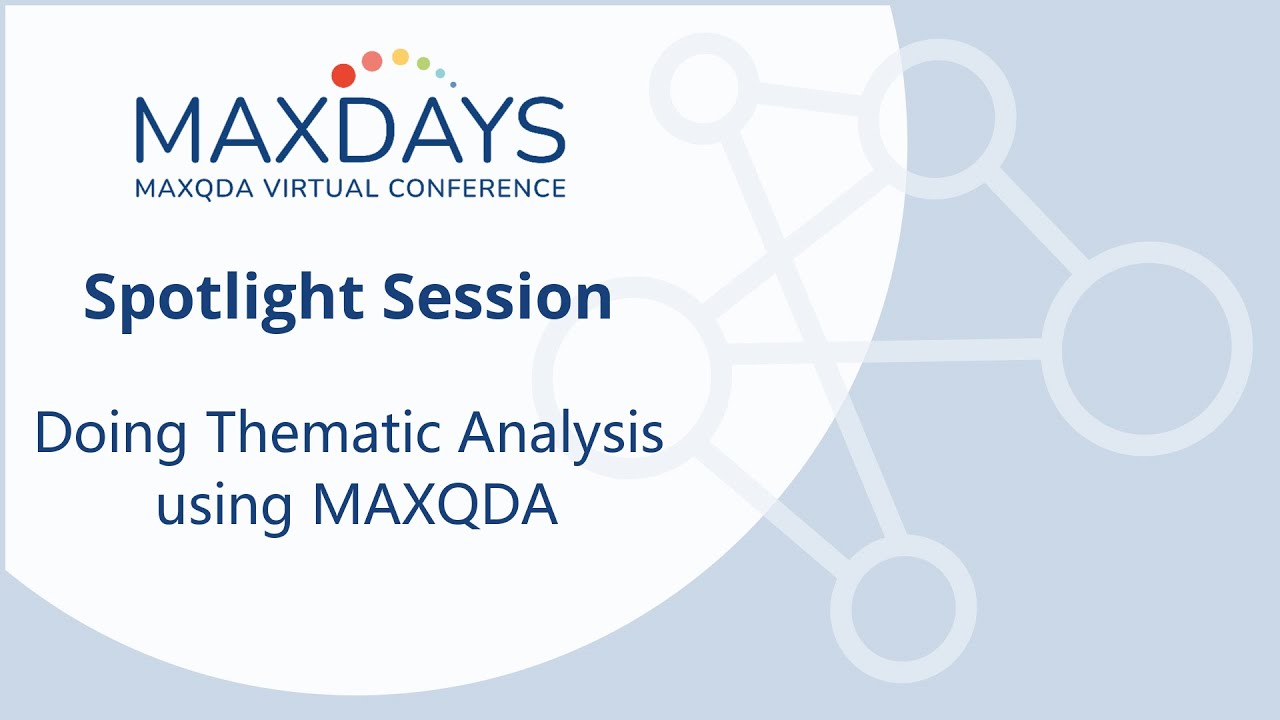maxdays-2023-spotlight-session-doing-thematic-analysis-using-maxqda