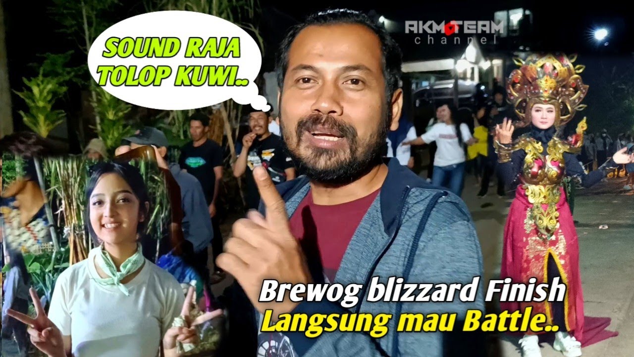 Brewog blizzard finish. masbre takut battle dengan sound raja toLop ...