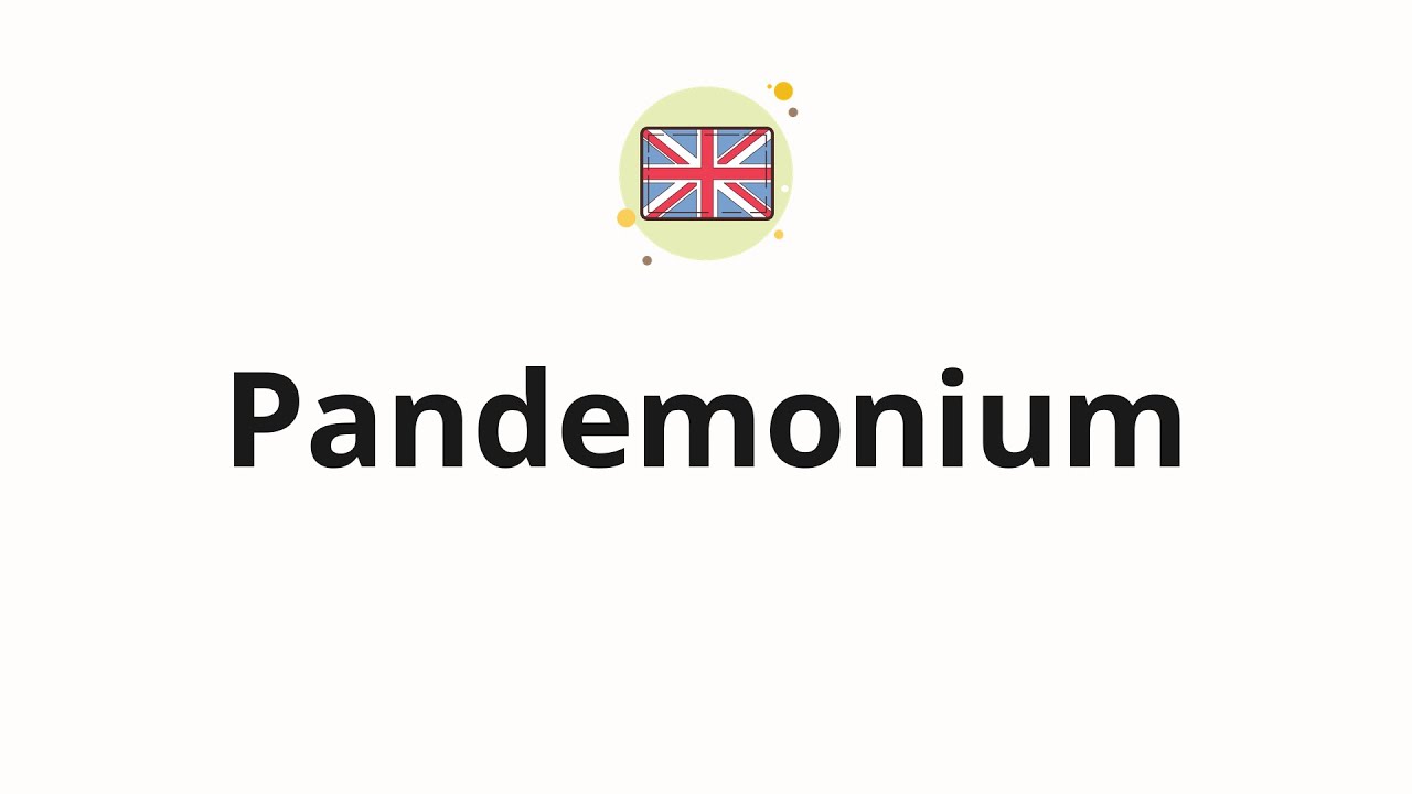 How to pronounce Pandemonium - YouTube