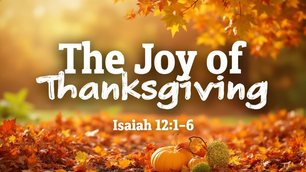 The Joy of Thanksgiving - YouTube