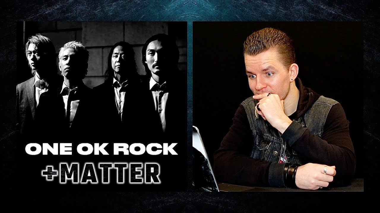 WE ALL MATTER? | ONE OK ROCK 🎧 +Matter (REACTION) - YouTube