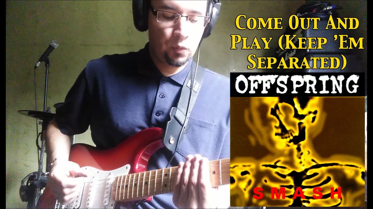 The Offspring - Come Out And Play (Keep 'Em Separated) (Guitar Cover) - YouTube