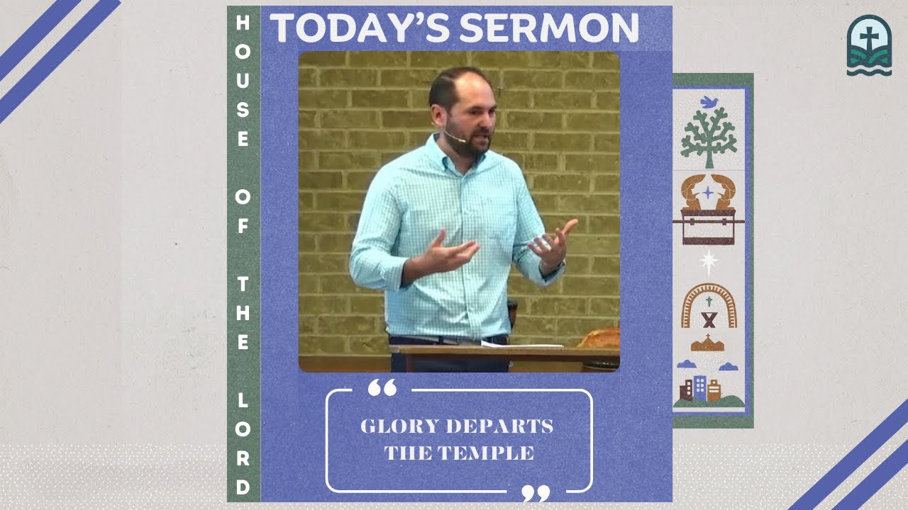 Sermon: Glory Departs The Temple | 10/6/24 - YouTube