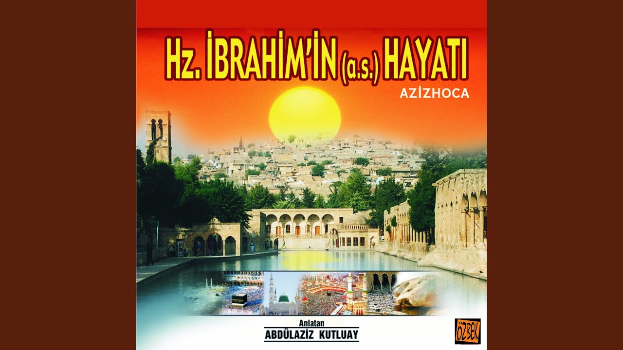 Hz.İbrahim'in Hayatı 4 - YouTube