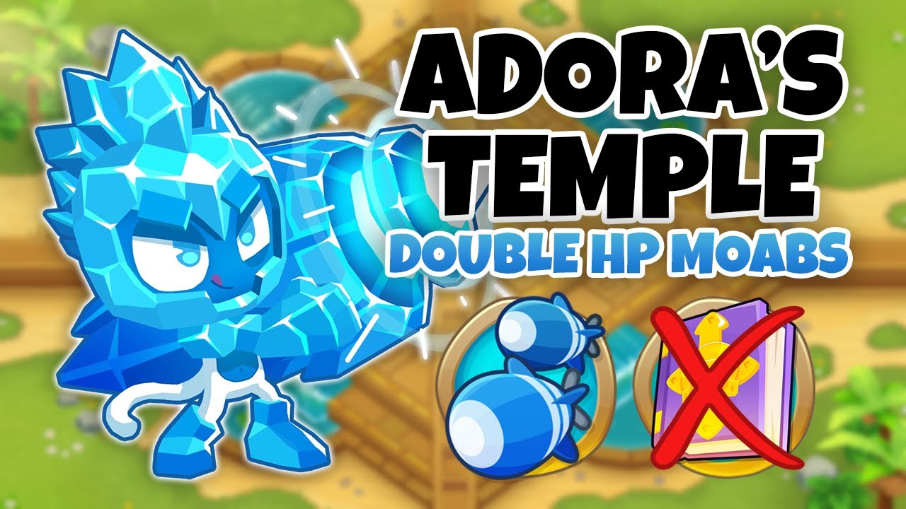 Adora's Temple DOUBLE HP MOABS Guide | No Monkey Knowledge - BTD6 - YouTube
