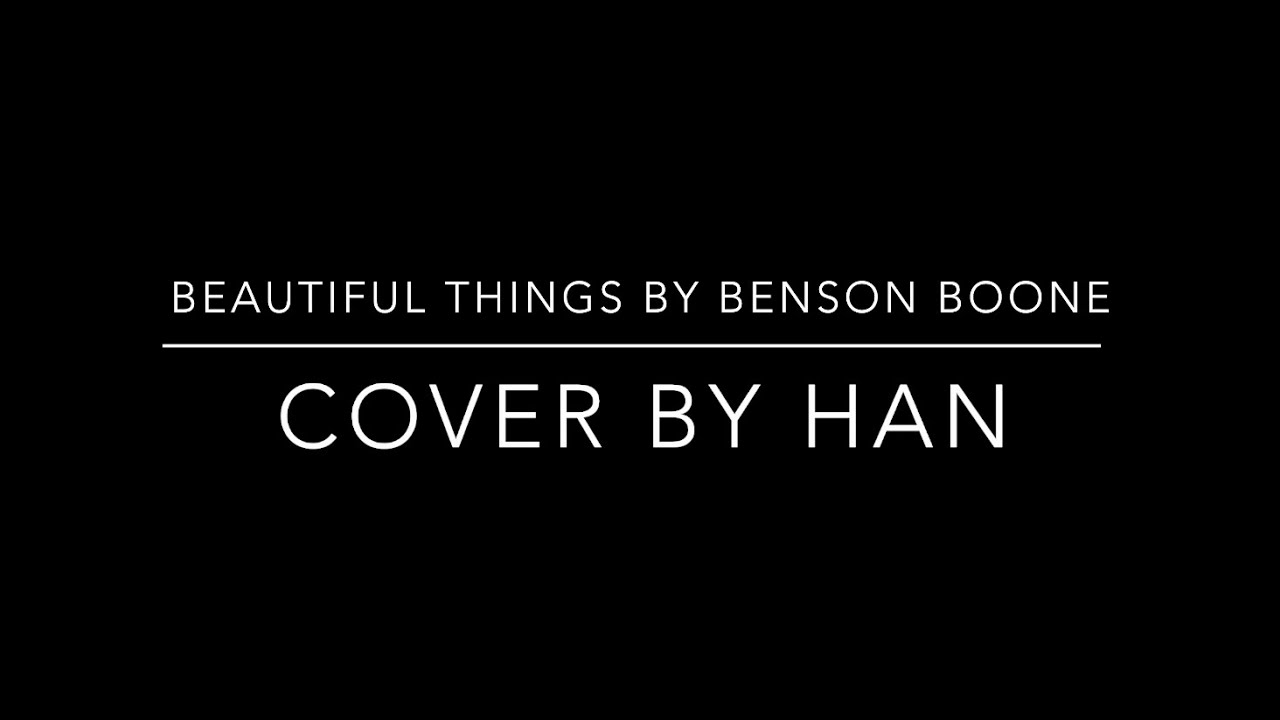 Beson boone - Beautiful things (cover by Han) - YouTube