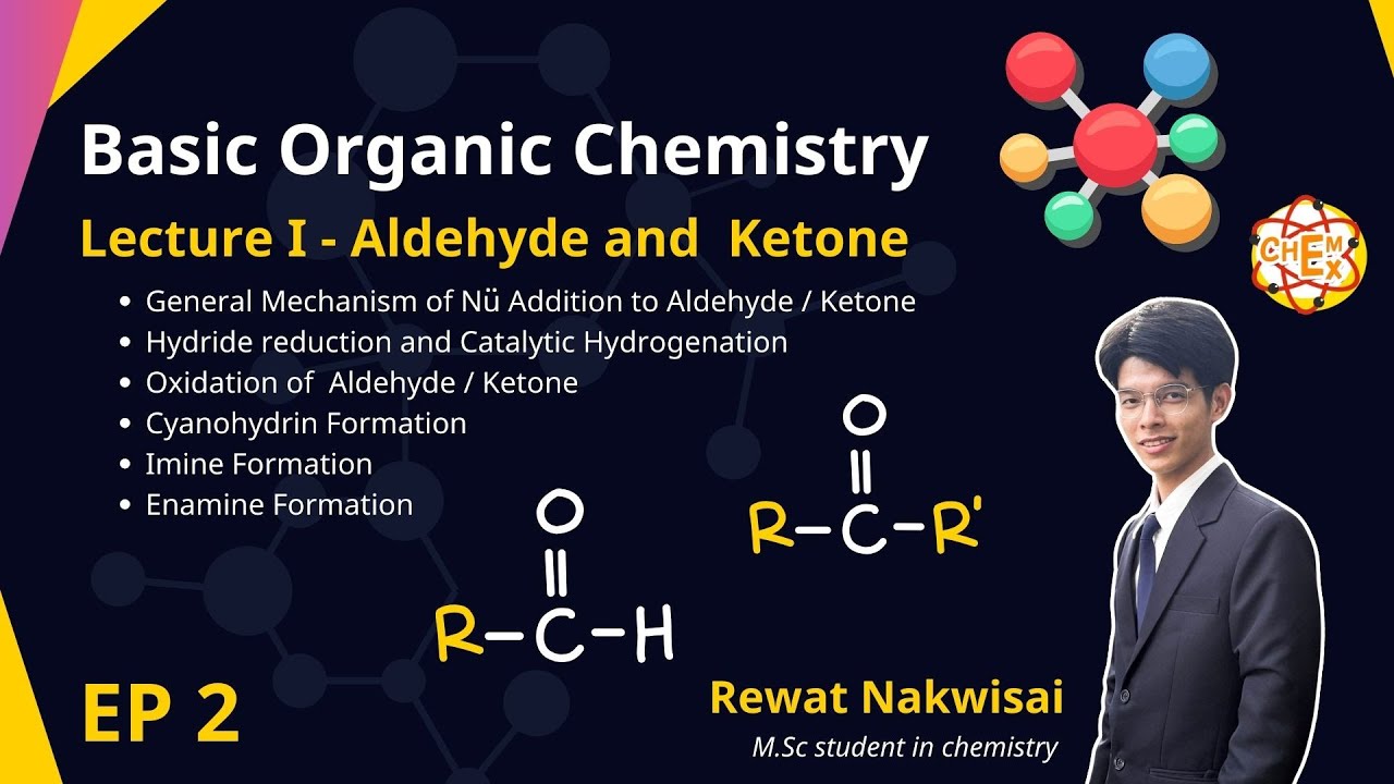 EP 2 Aldehyde and Ketone | Basic Organic Chemistry | by P'Ex - YouTube