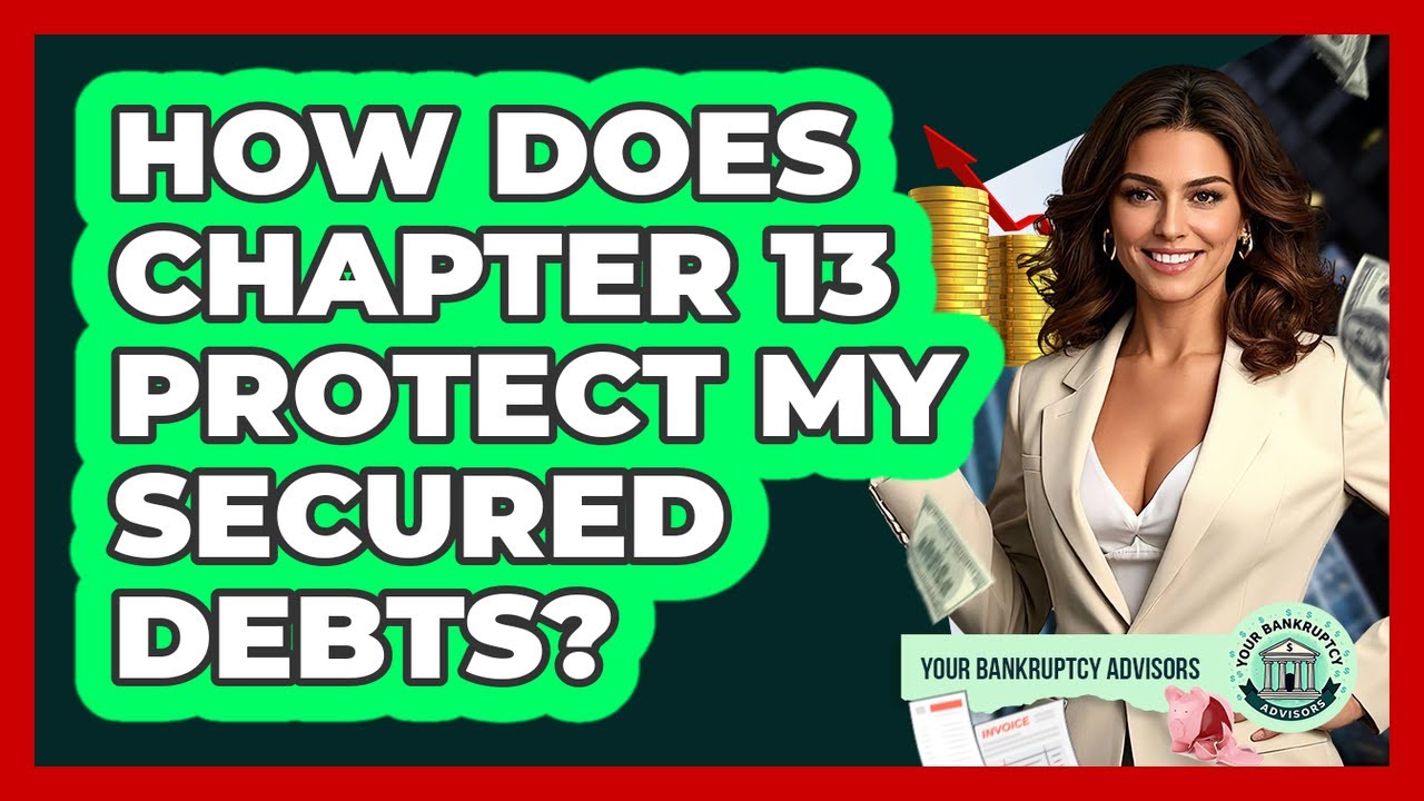 How Does Chapter 13 Protect My Secured Debts? - Your Bankruptcy ...