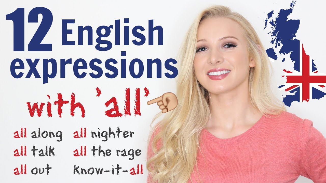12 English expressions with ALL | all talk, all nighter, all out, all ...