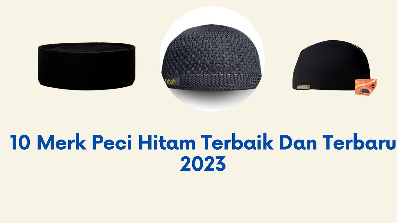 10 Merk Peci Hitam Terbaik Dan Terbaru 2023 - YouTube