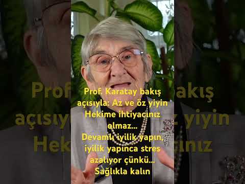 Prof. Karatay bakış açısıyla: Az ve öz yiyin Hekime ihtiyacınız olmaz...