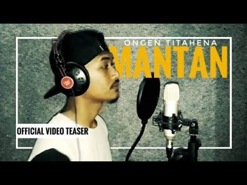 LAGU TERBARU 2018-ONGEN TITAHENA-MANTAN