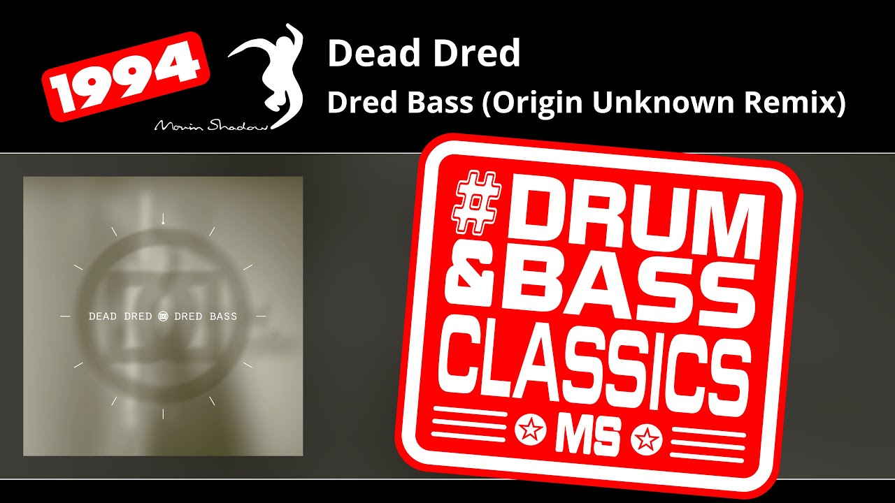 Dead Dred: Dred Bass (Origin Unknown Remix) | SHADOW50-Y | Moving ...