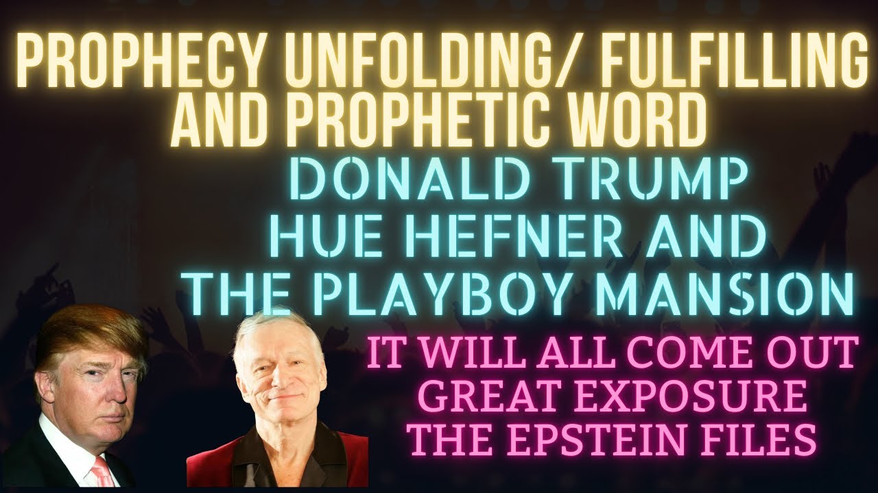 Prophecy Unfolding and Word: Donald Trump, Hue Hefner ,The Playboy ...