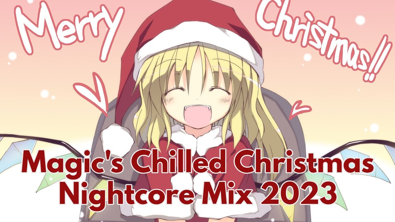 Magic's Chilled Nightcore Christmas Mix & Happy New Year (2023) - YouTube