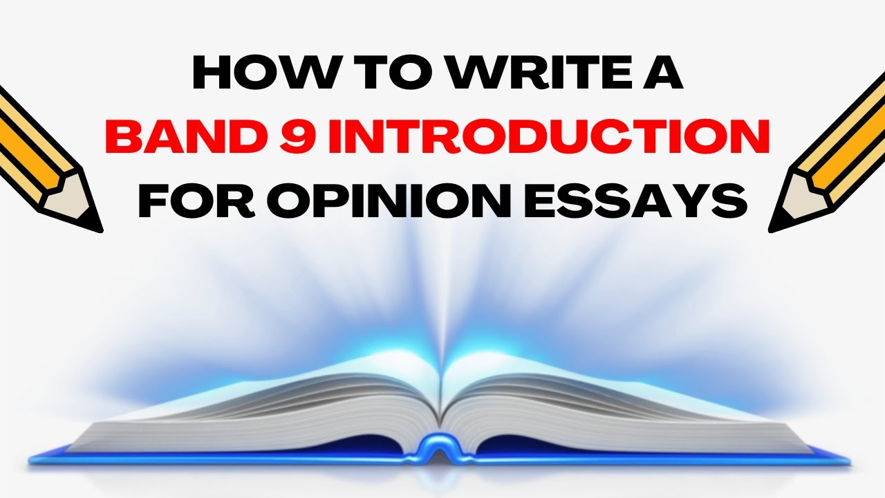 How To Write A Band 9 Introduction For Opinion Essay Kesh Ielts Youtube